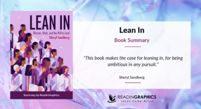 Book Summary - Lean In: Women, Work, and the Will to Lead